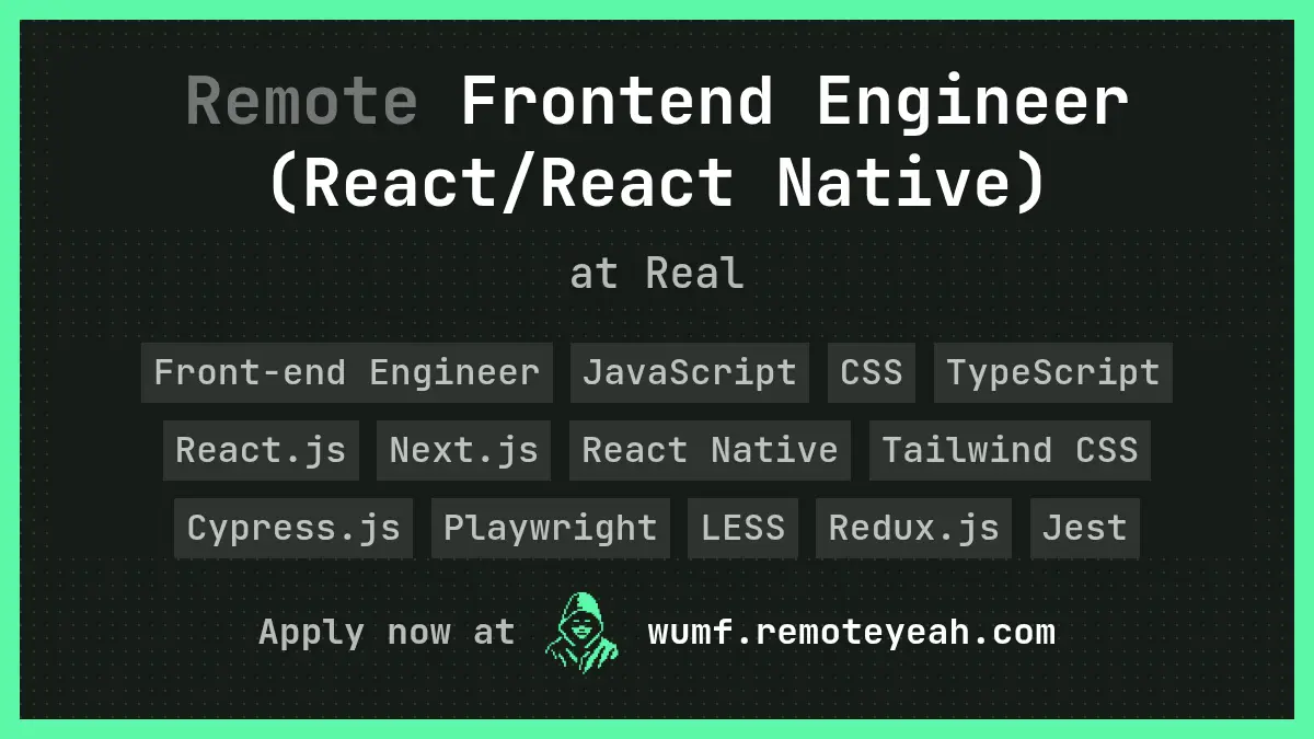 Remote Frontend Engineer Reactreact Native At Real