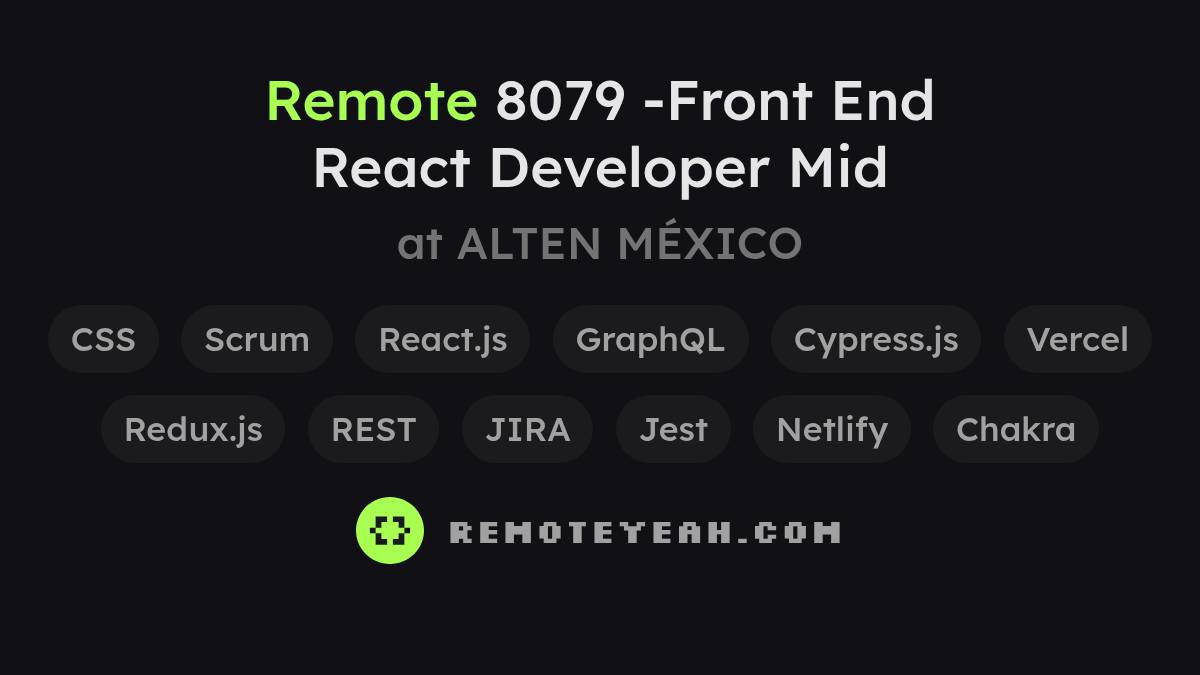 Remote 8079 -Front End React Developer Mid at ALTEN MÉXICO