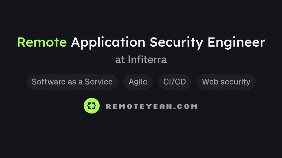 Remote Application Security Engineer at Infiterra