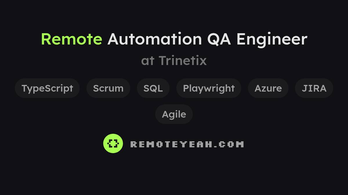 Remote Automation QA Engineer at Trinetix