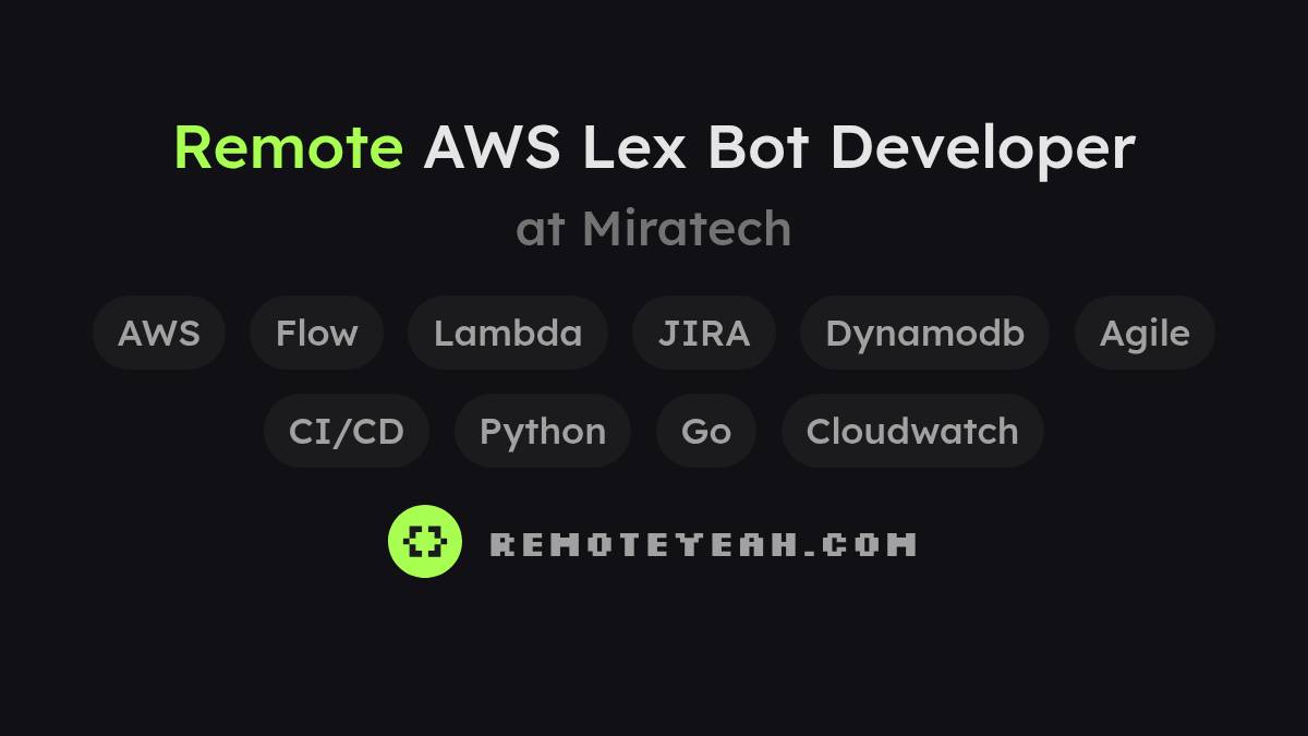 Remote AWS Lex Bot Developer at Miratech