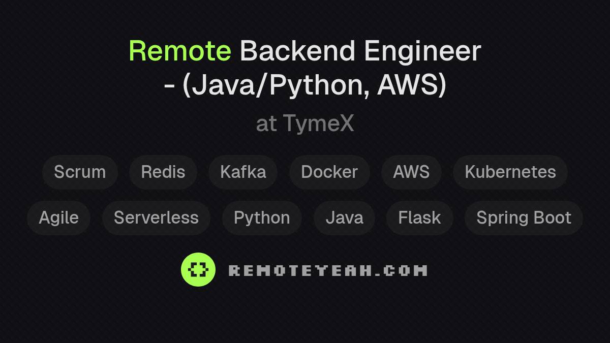 Remote Backend Engineer - (Java/Python, AWS) at TymeX
