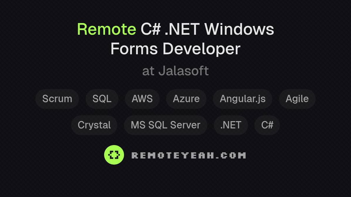 Remote C# .NET Windows Forms Developer at Jalasoft