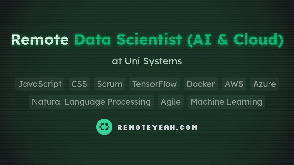 Remote Data Scientist (AI & Cloud) at Uni Systems