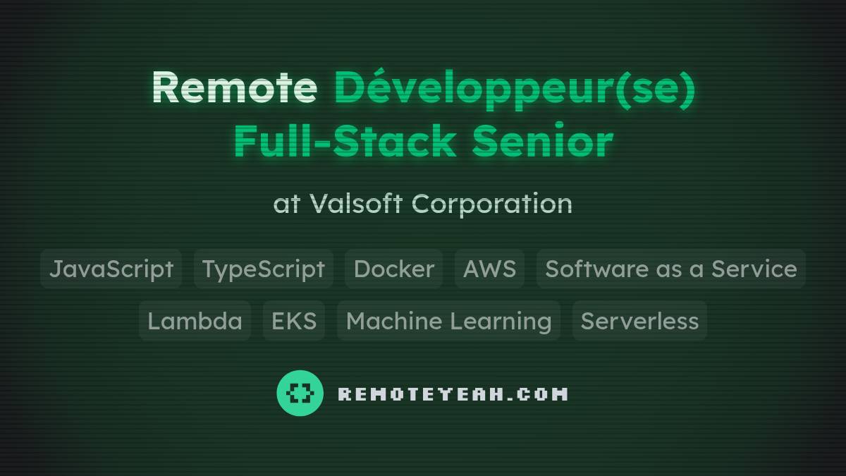 Remote Développeur(se) Full-Stack Senior at Valsoft Corporation