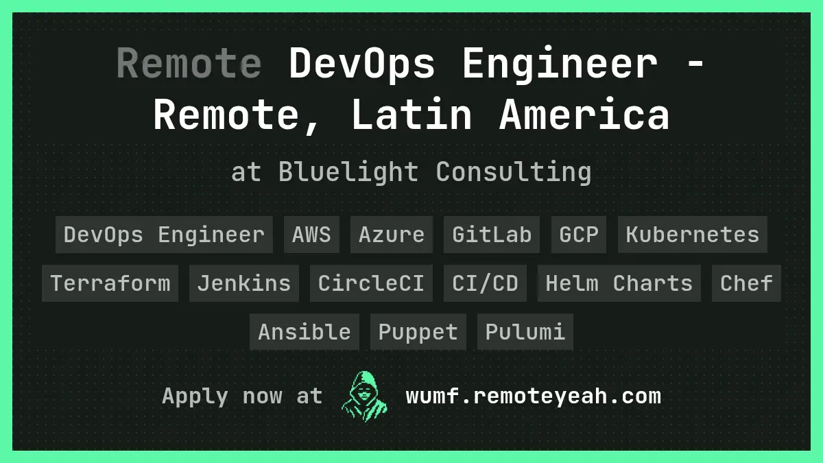 Remote DevOps Engineer - Remote, Latin America at Bluelight Consulting