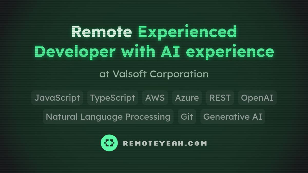 Remote Experienced Developer with AI experience at Valsoft Corporation