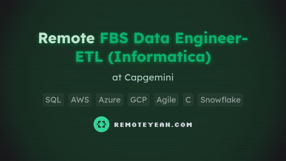 Remote FBS Data Engineer-ETL (Informatica) at Capgemini