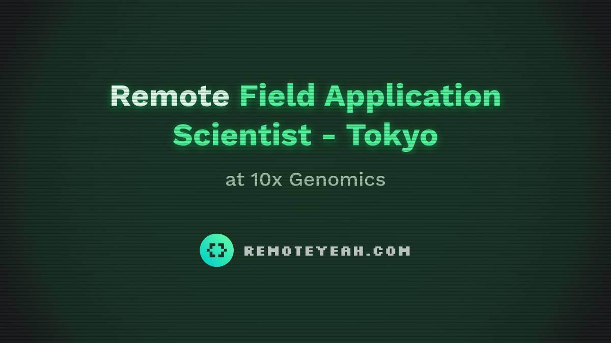 Remote Field Application Scientist - Tokyo at 10x Genomics