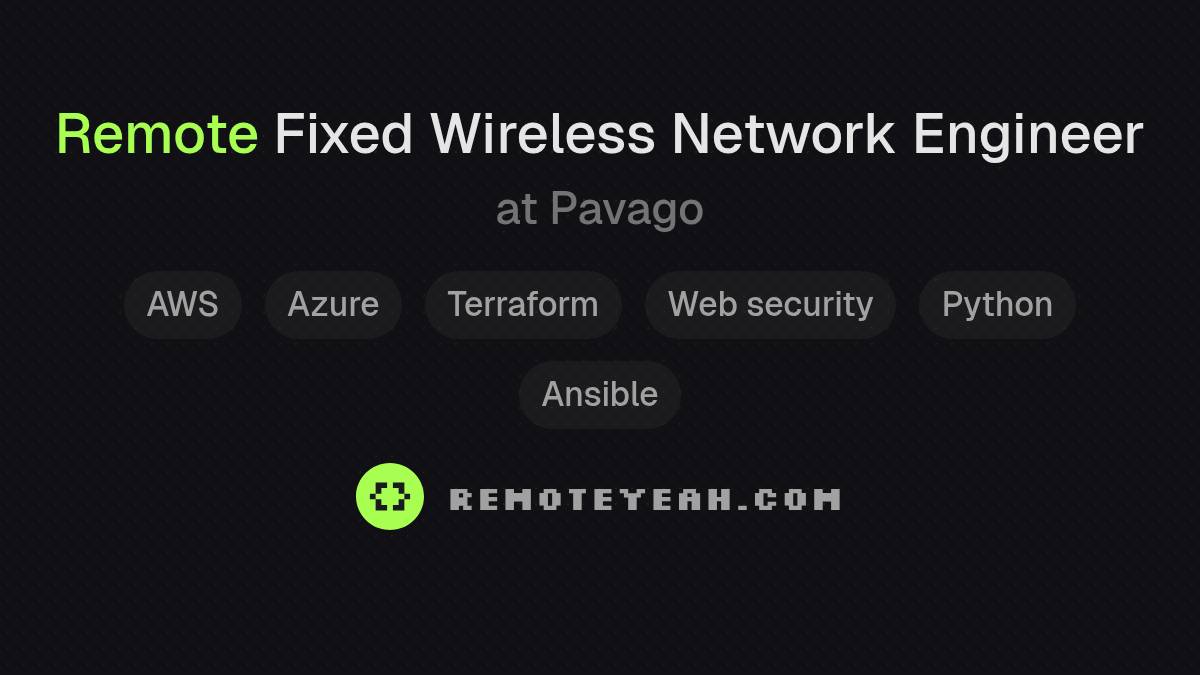 Remote Fixed Wireless Network Engineer at Pavago
