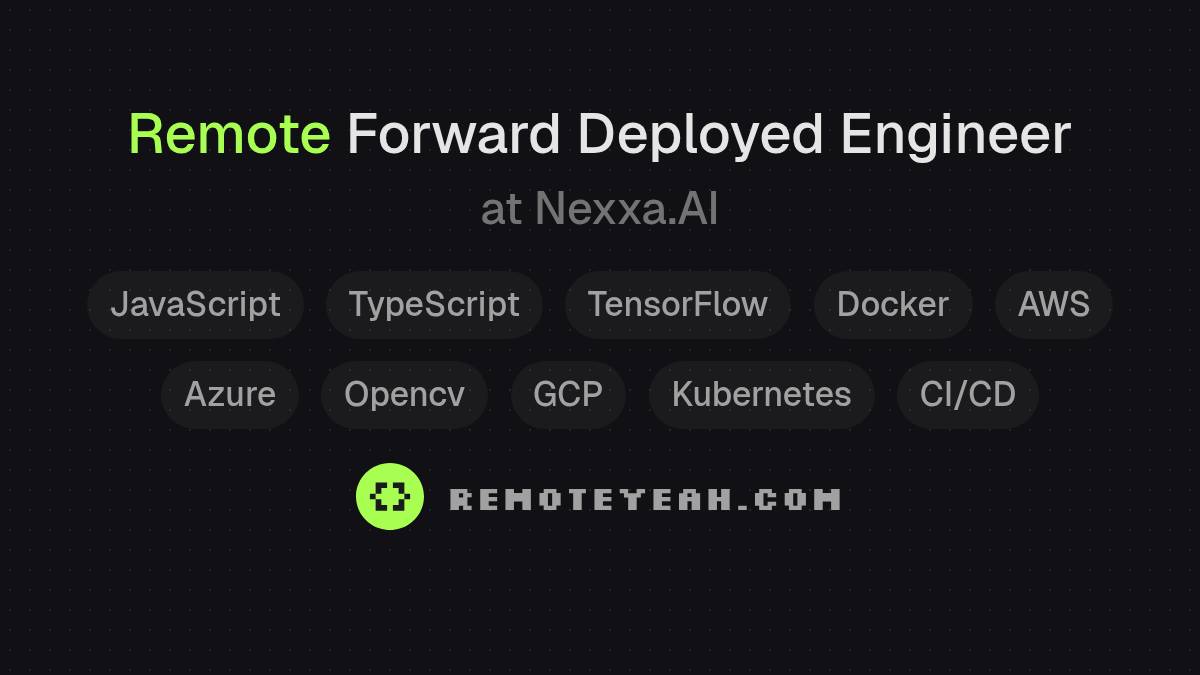 Remote Forward Deployed Engineer at Nexxa.AI