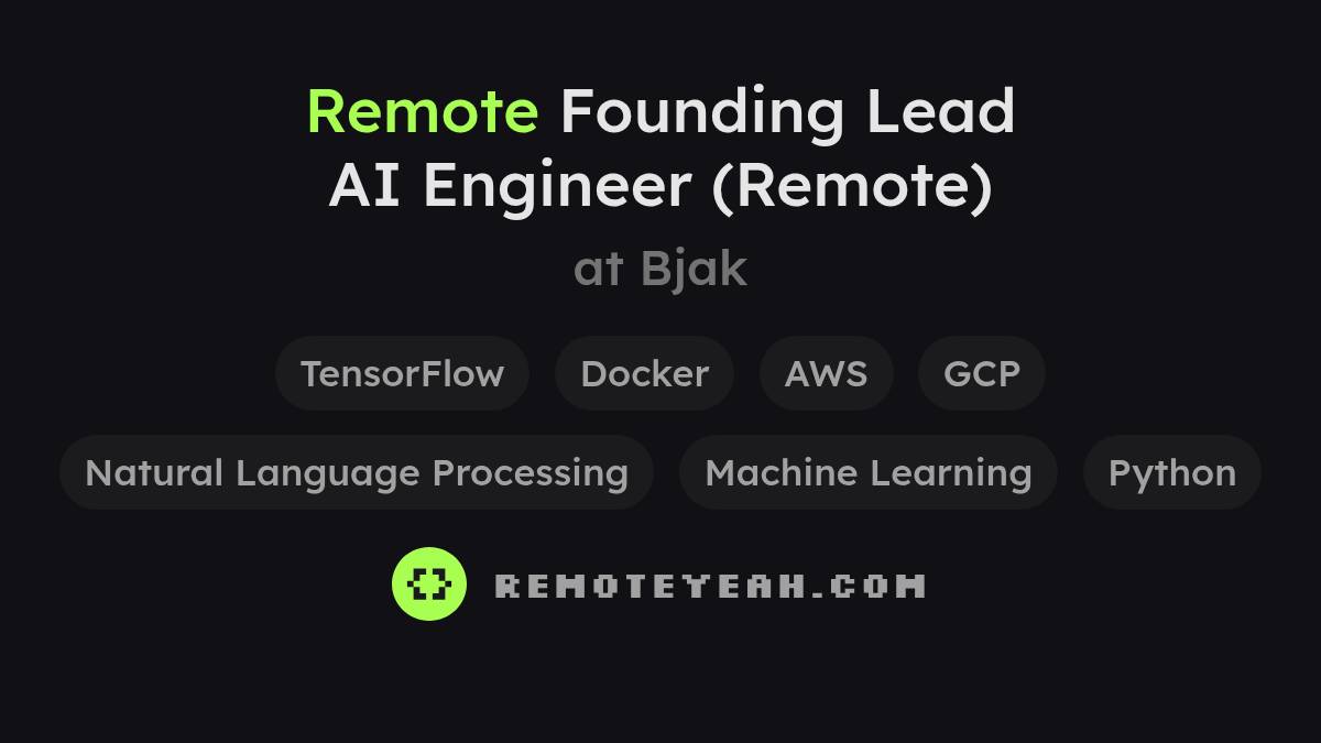 Remote Founding Lead AI Engineer (Remote) at Bjak