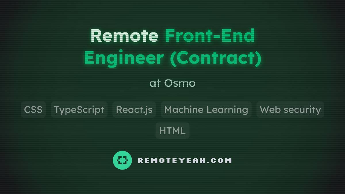 Remote Front-End Engineer (Contract) at Osmo