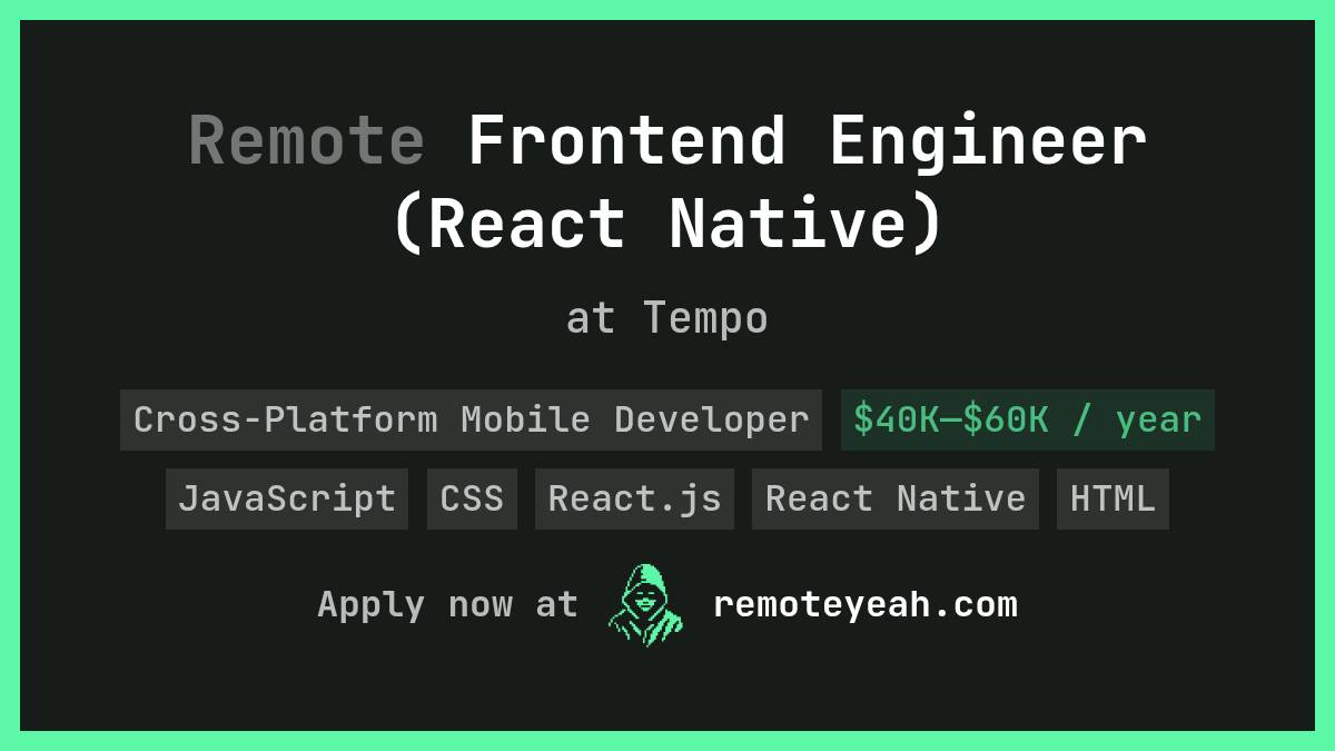 Remote Frontend Engineer (React Native) at Tempo