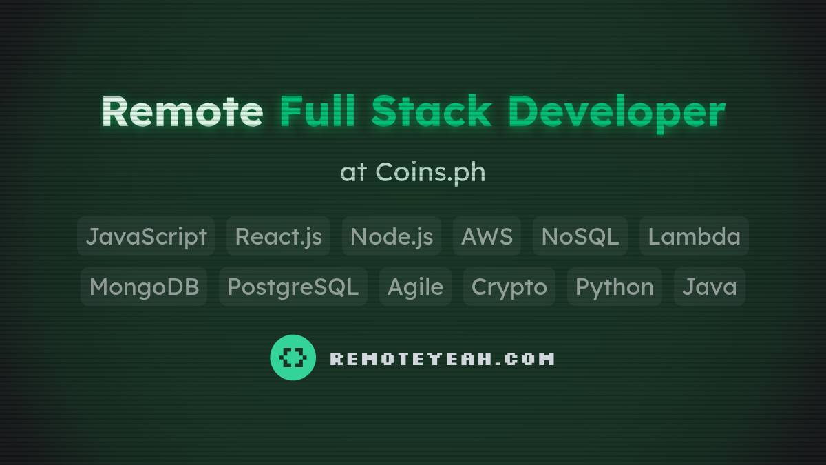 Remote Full Stack Developer at Coins.ph