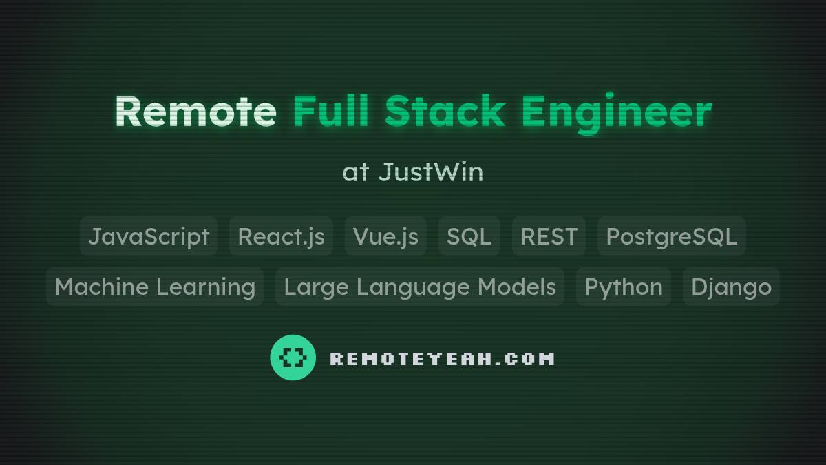 Remote Full Stack Engineer at JustWin