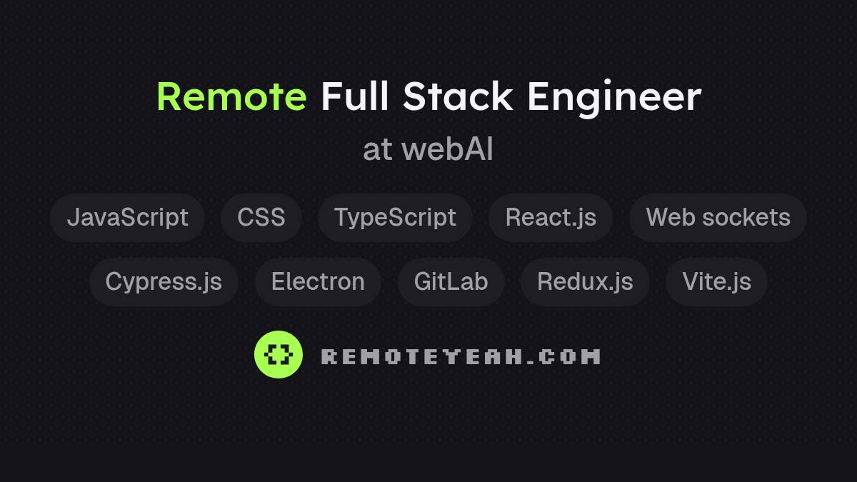 Remote Full Stack Engineer at webAI