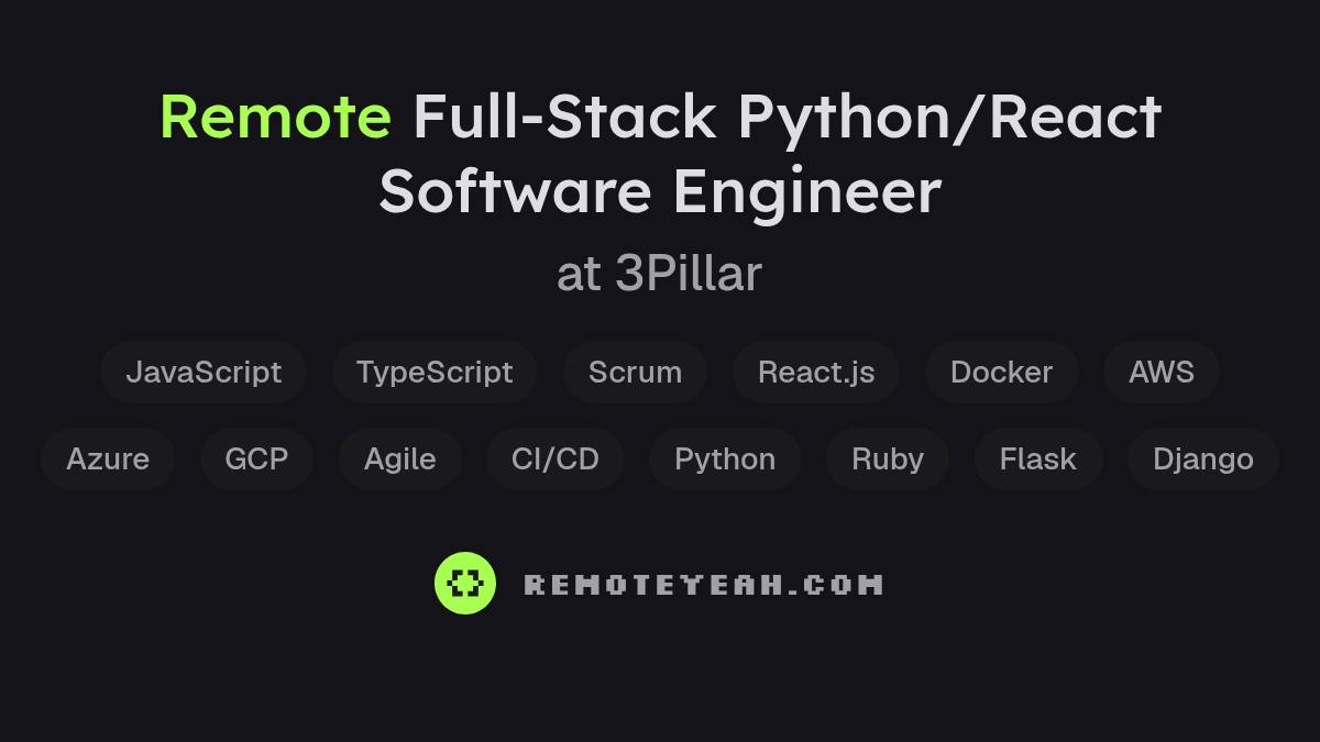 Remote Full-Stack Python/React Software Engineer at 3Pillar