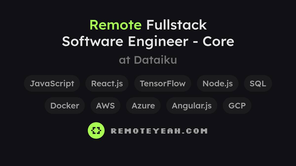 Remote Fullstack Software Engineer - Core at Dataiku