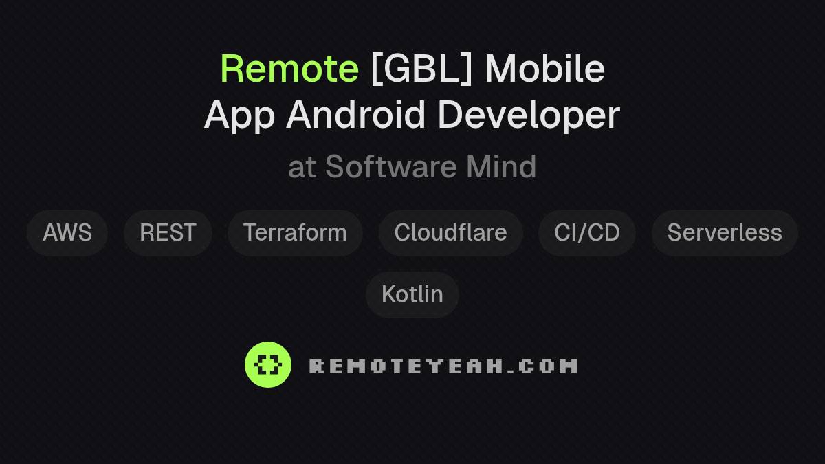 Remote [GBL] Mobile App Android Developer at Software Mind