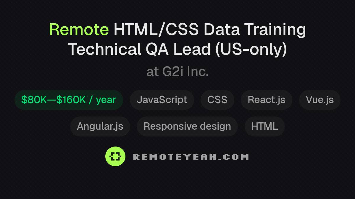 Remote HTML/CSS Data Training Technical QA Lead (US-only) at G2i Inc.