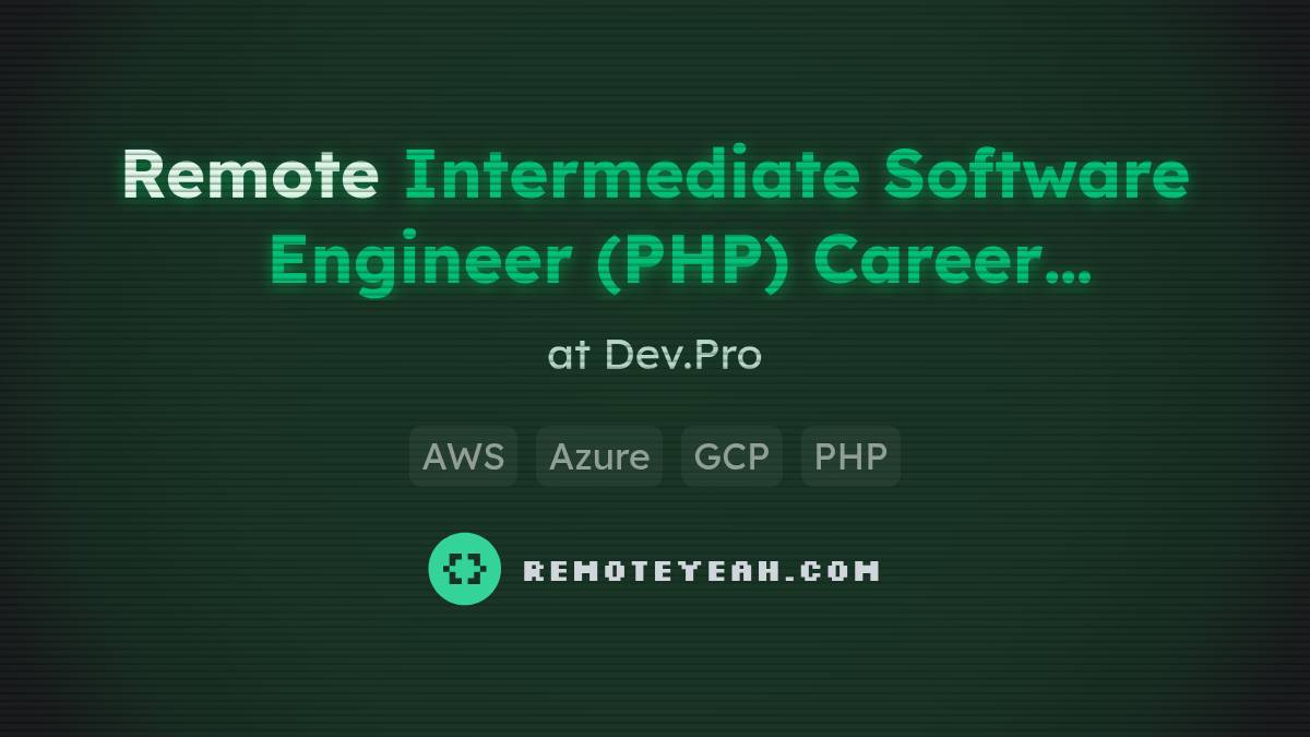 Remote Intermediate Software Engineer (PHP) Career Opportunities at Dev ...