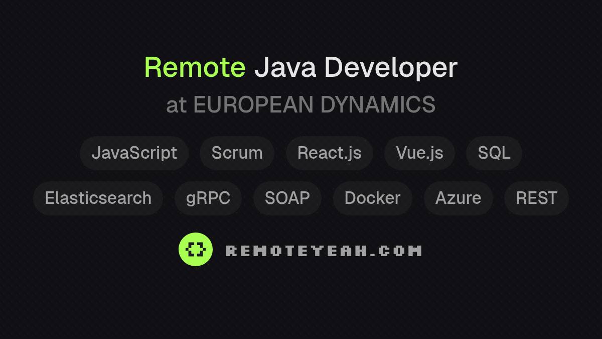 Remote Java Developer at EUROPEAN DYNAMICS