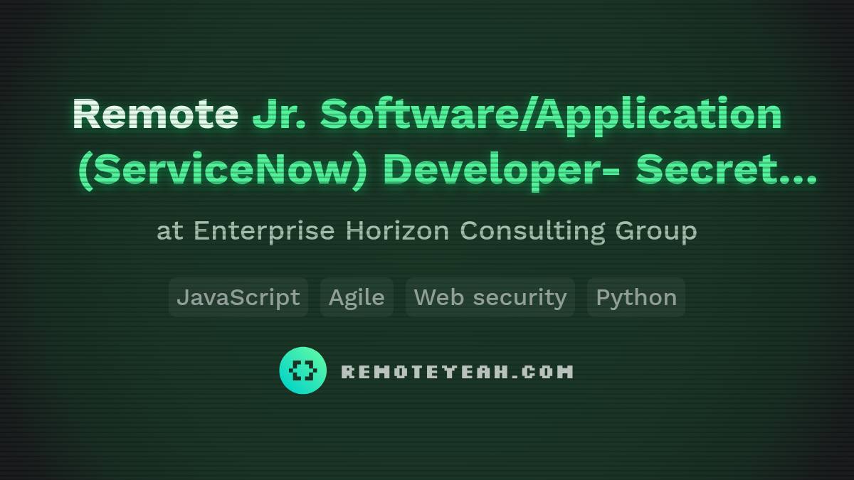 Remote Jr. Software/Application (ServiceNow) Developer- Secret ...