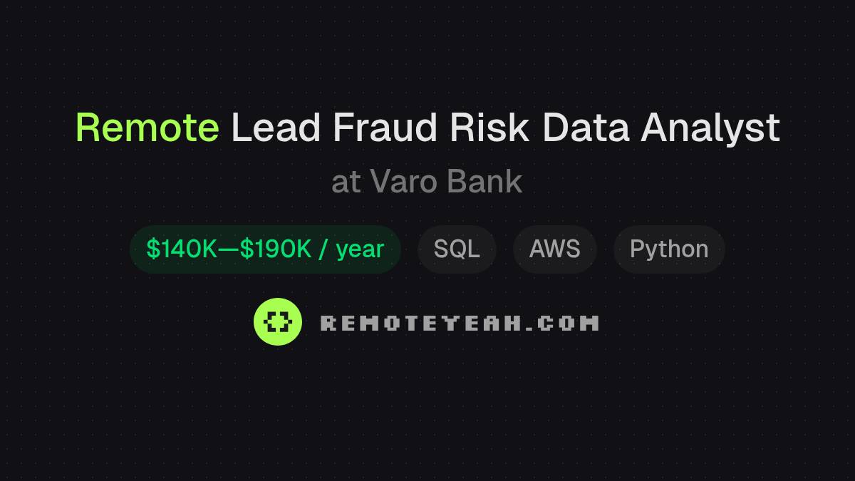 Remote Lead Fraud Risk Data Analyst at Varo Bank