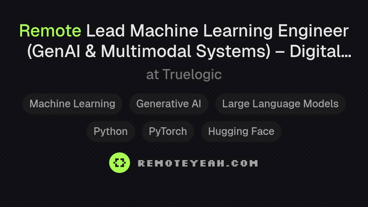 Remote Lead Machine Learning Engineer (GenAI & Multimodal Systems ...