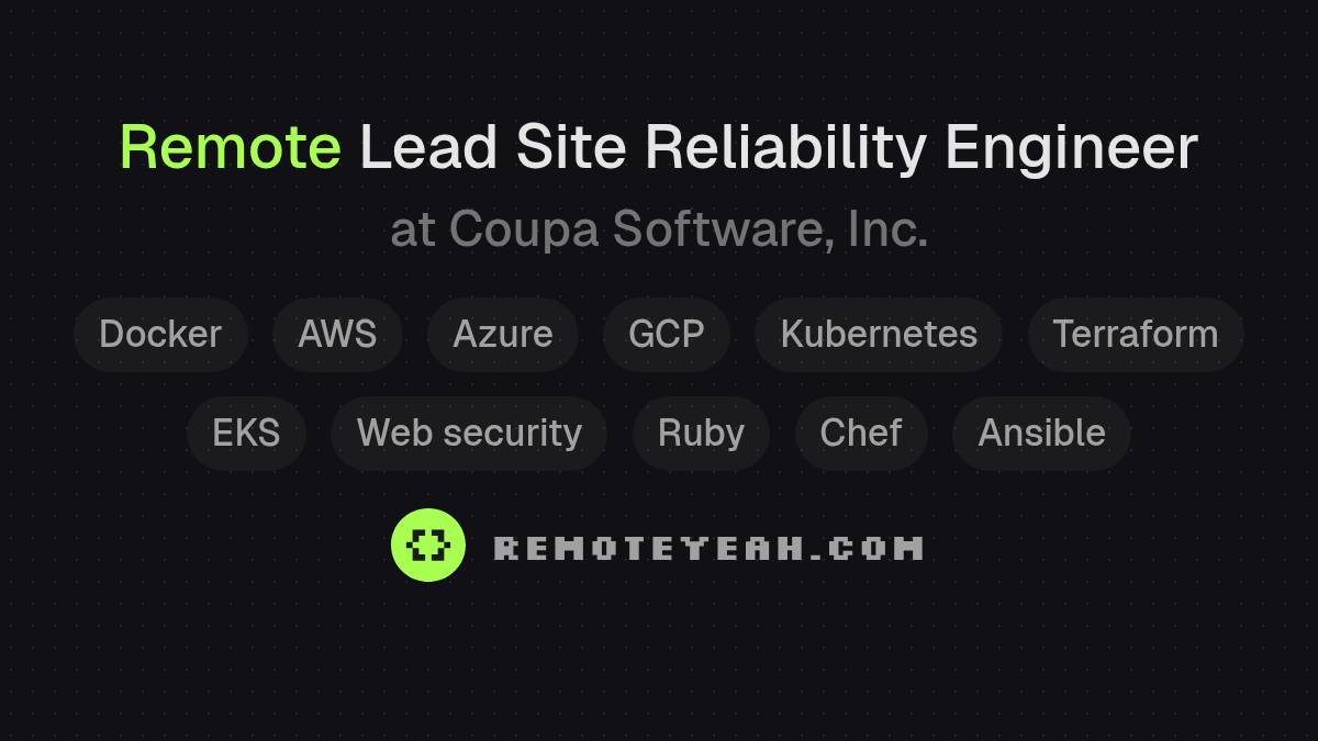 Remote Lead Site Reliability Engineer at Coupa Software, Inc.