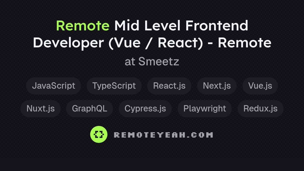 Remote Mid Level Frontend Developer (Vue / React) - Remote at Smeetz