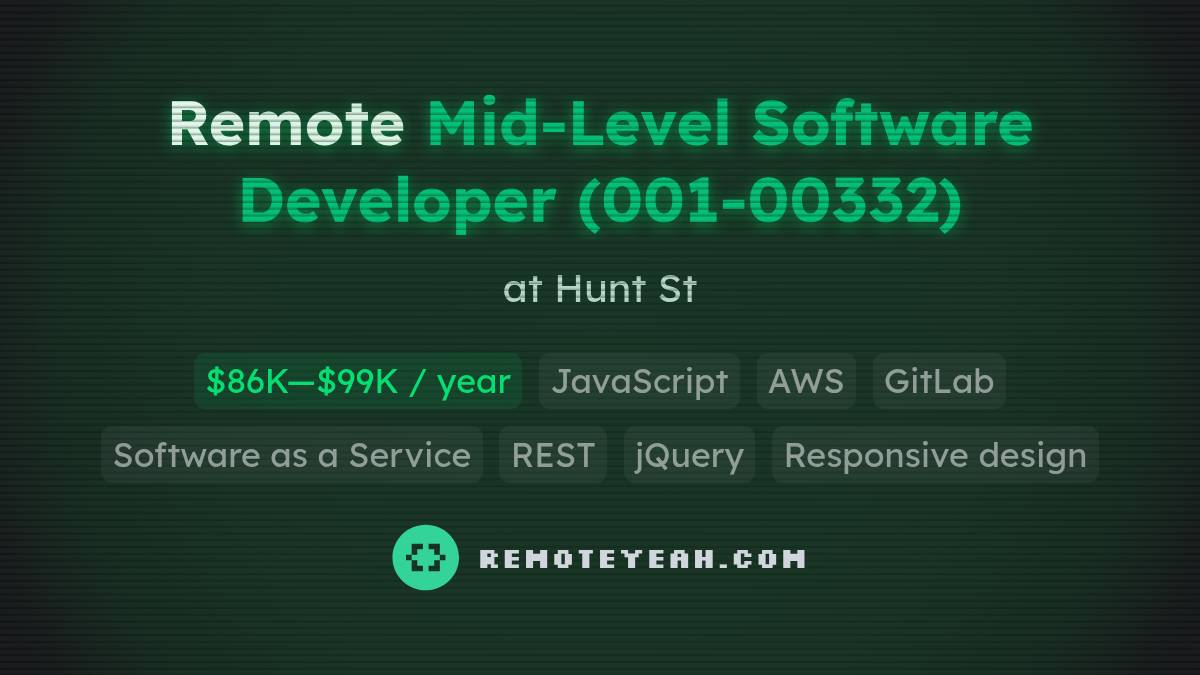 Remote Mid-Level Software Developer (001-00332) at Hunt St