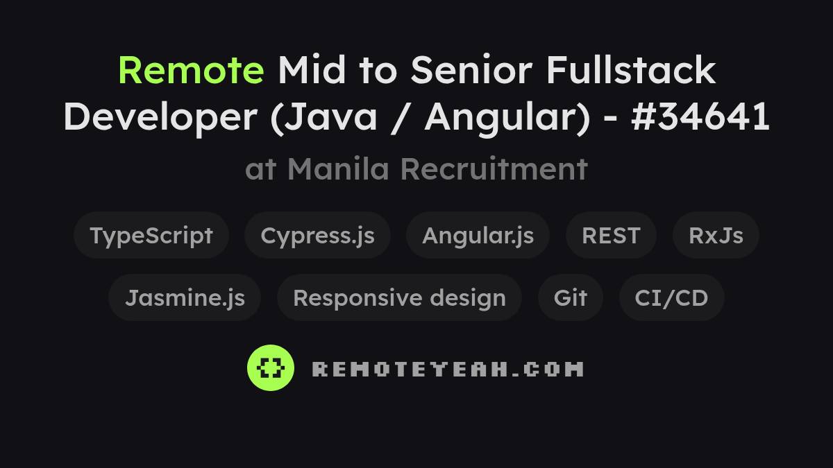 Remote Mid to Senior Fullstack Developer (Java / Angular) - #34641 at Manila Recruitment