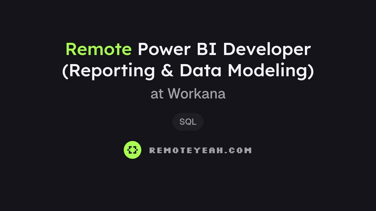 Remote Power BI Developer (Reporting & Data Modeling) at Workana