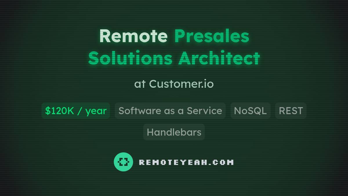 Remote Presales Solutions Architect at Customer.io