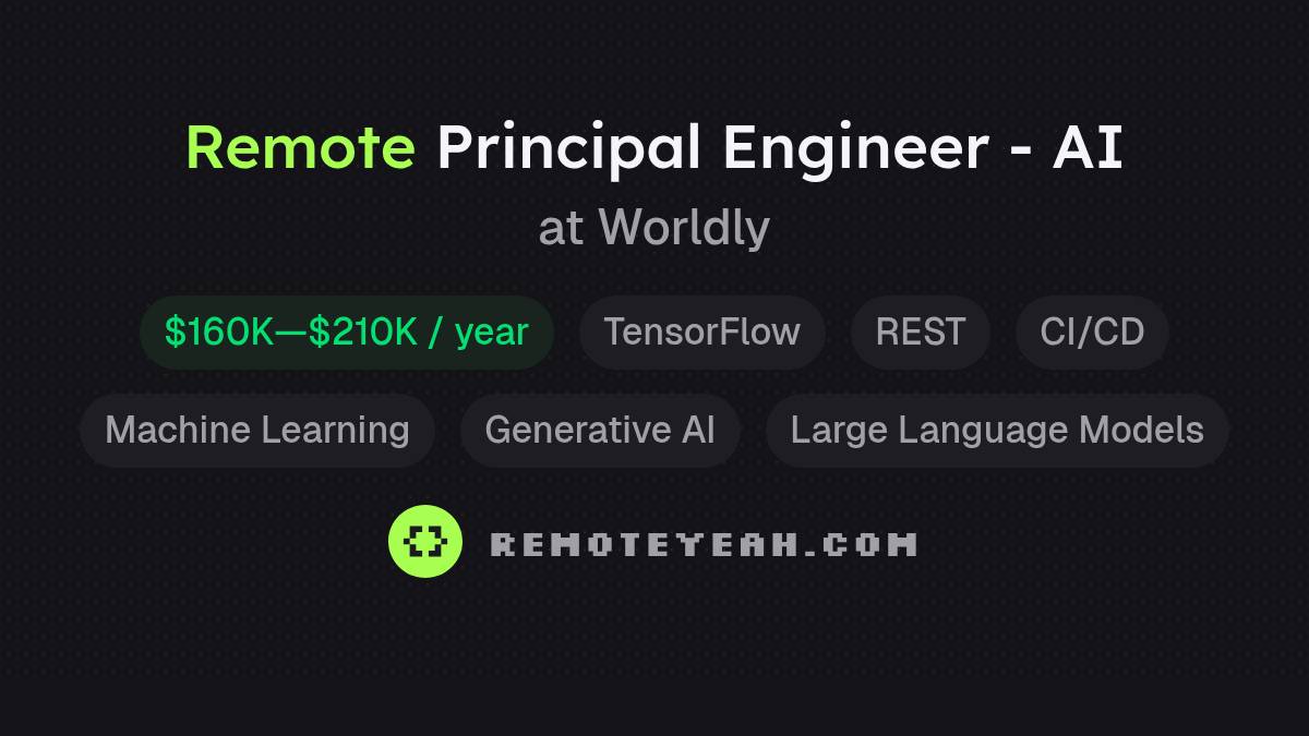 Remote Principal Engineer - AI at Worldly