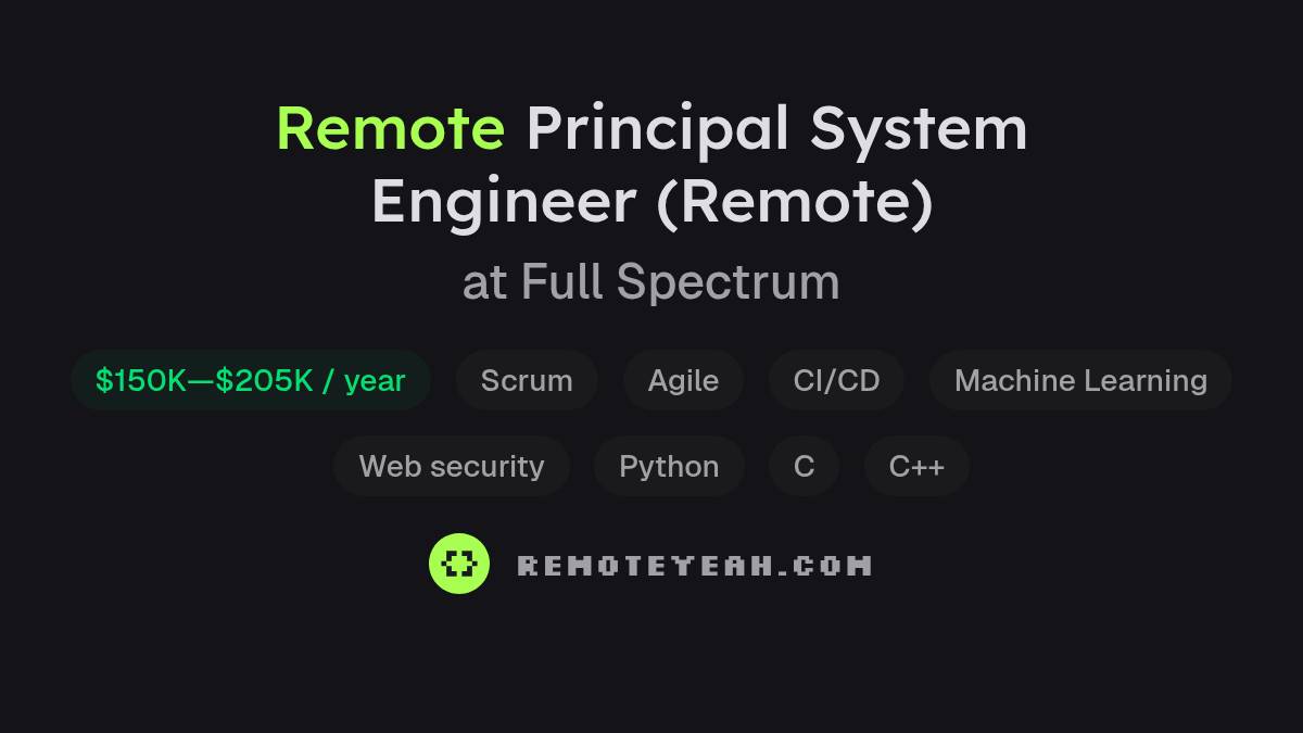 Remote Principal System Engineer (Remote) at Full Spectrum