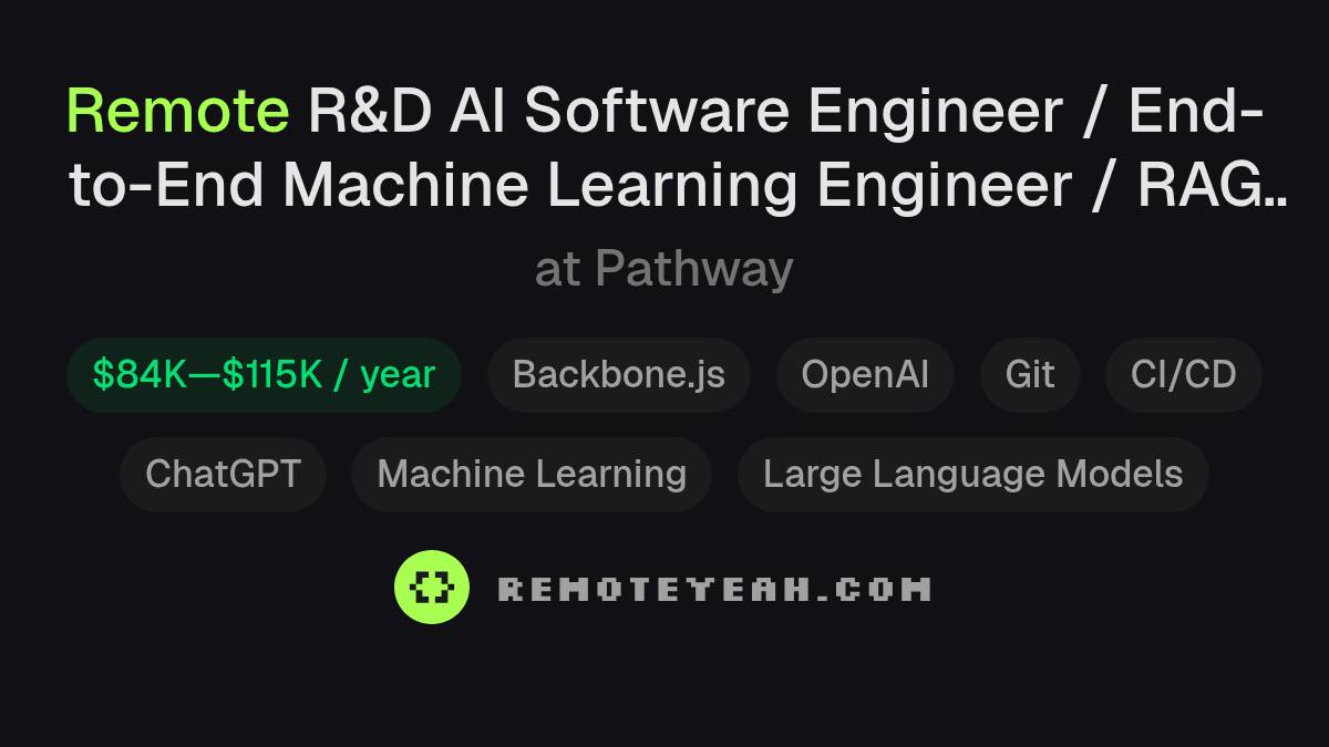Remote R&D AI Software Engineer / End-to-End Machine Learning Engineer / RAG and LLM at Pathway
