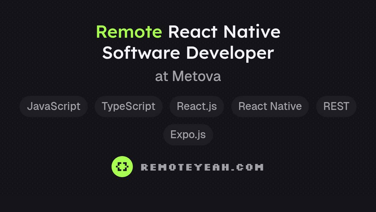 Remote React Native Software Developer at Metova