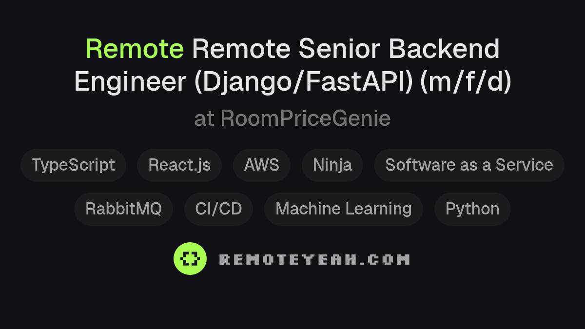 Remote Remote Senior Backend Engineer (Django/FastAPI) (m/f/d) at RoomPriceGenie
