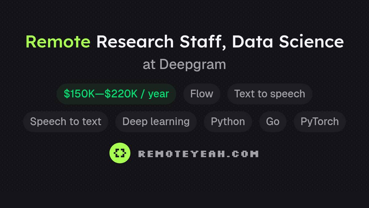 Remote Research Staff, Data Science at Deepgram