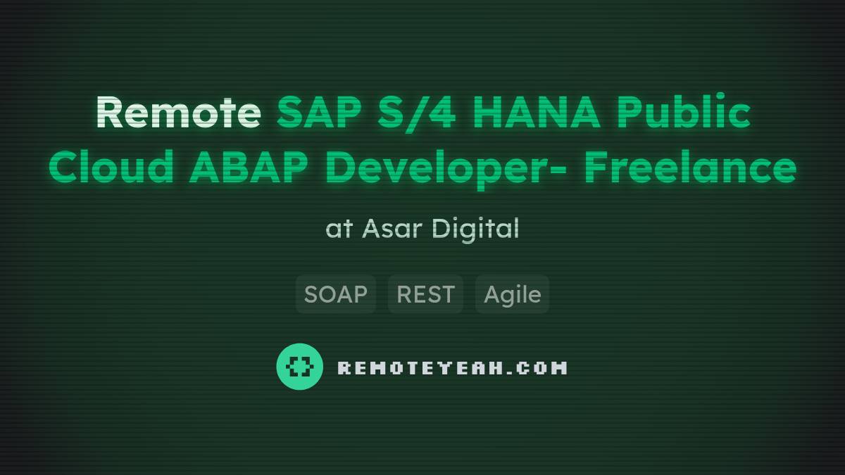 Remote SAP S/4 HANA Public Cloud ABAP Developer- Freelance at Asar Digital