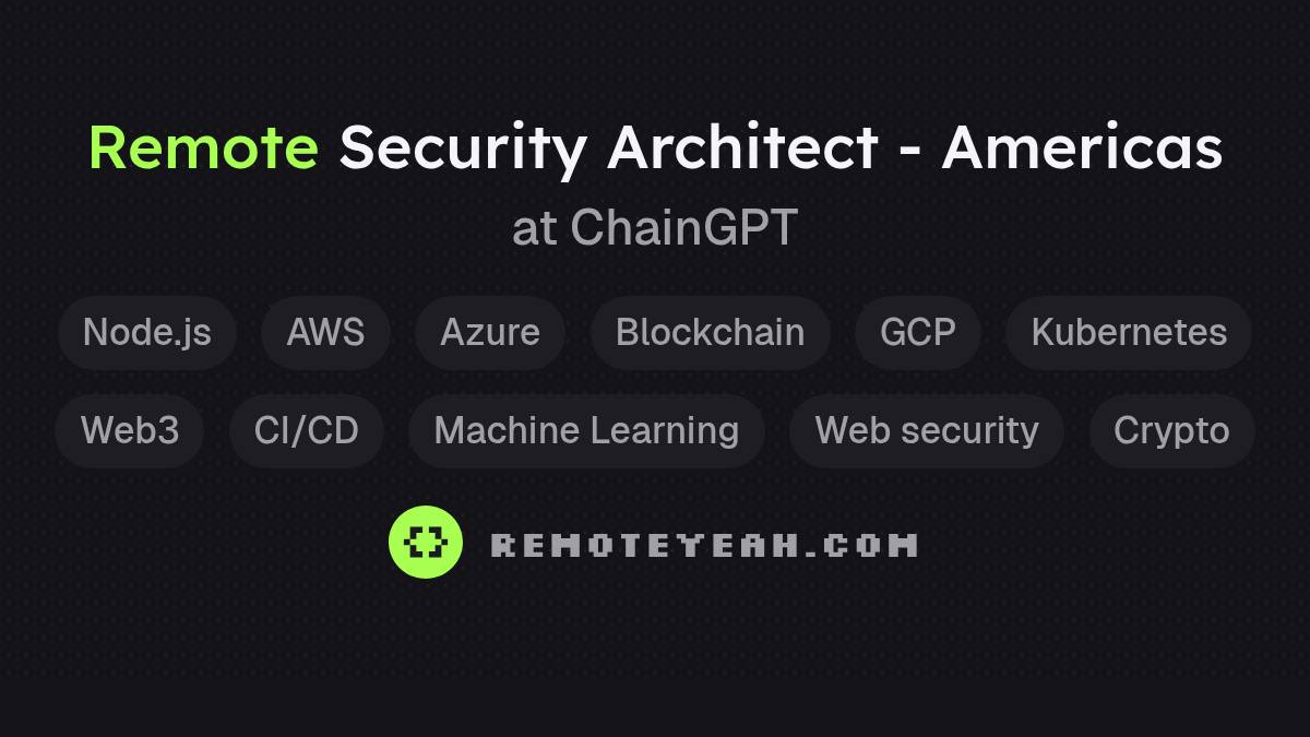 Remote Security Architect - Americas at ChainGPT