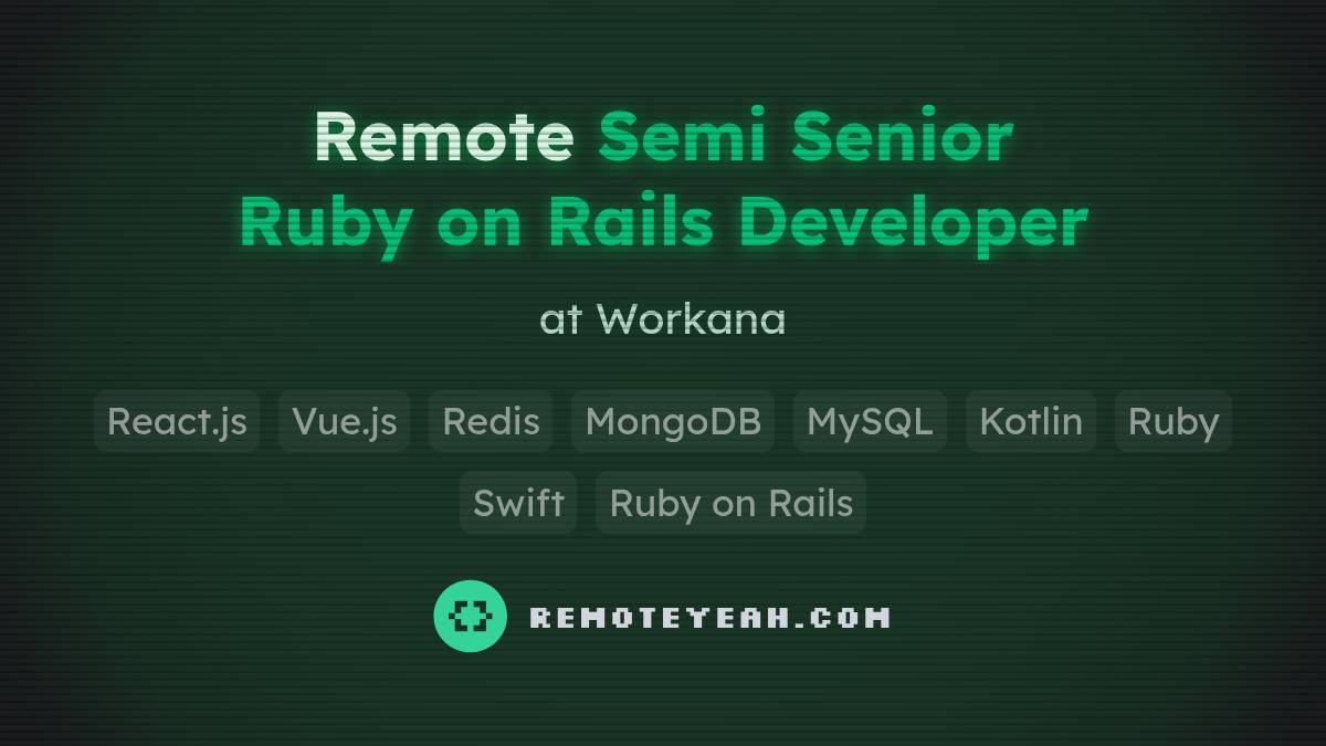Remote Semi Senior Ruby on Rails Developer at Workana