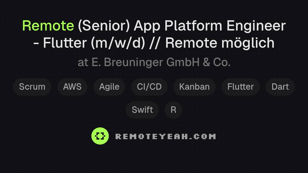 Remote (Senior) App Platform Engineer - Flutter (m/w/d) // Remote möglich at E. Breuninger GmbH ...