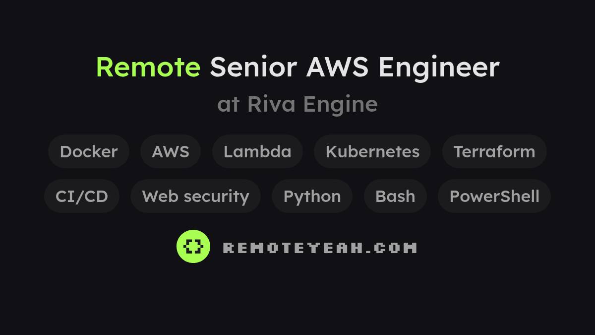 Remote Senior AWS Engineer at Riva Engine
