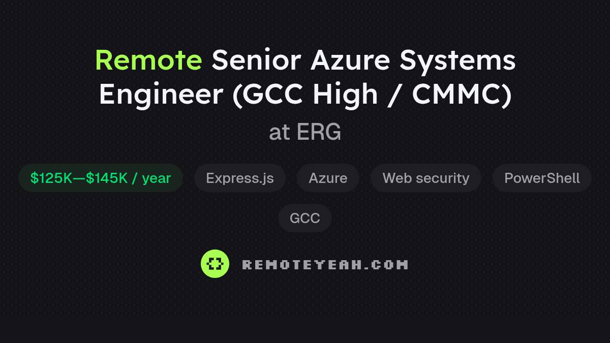 Remote Senior Azure Systems Engineer (GCC High / CMMC) at ERG