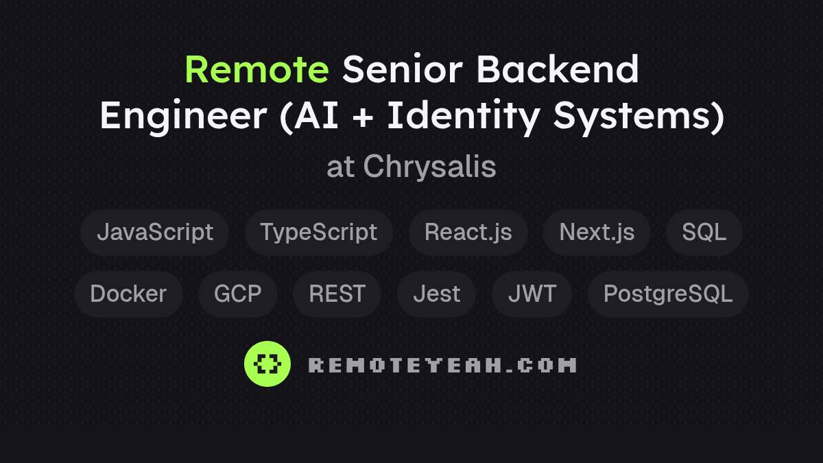 Remote Senior Backend Engineer (AI + Identity Systems) at Chrysalis