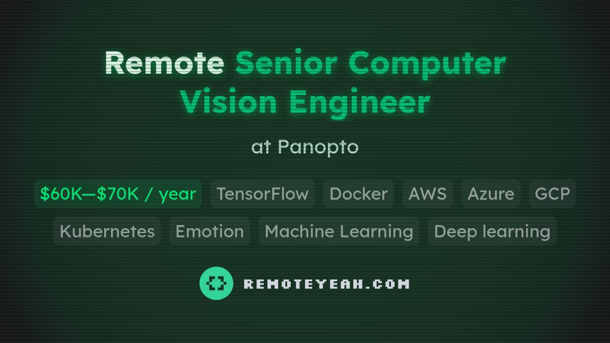 Remote Senior Computer Vision Engineer at Panopto